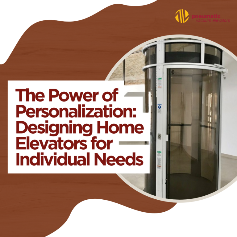 Designing Home Elevators for Individual Needs - Vacuum Elevators